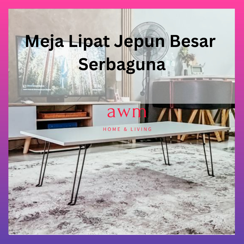 AWM Meja Jepun Murah japanese table foldable meja jepun lipat besar ...