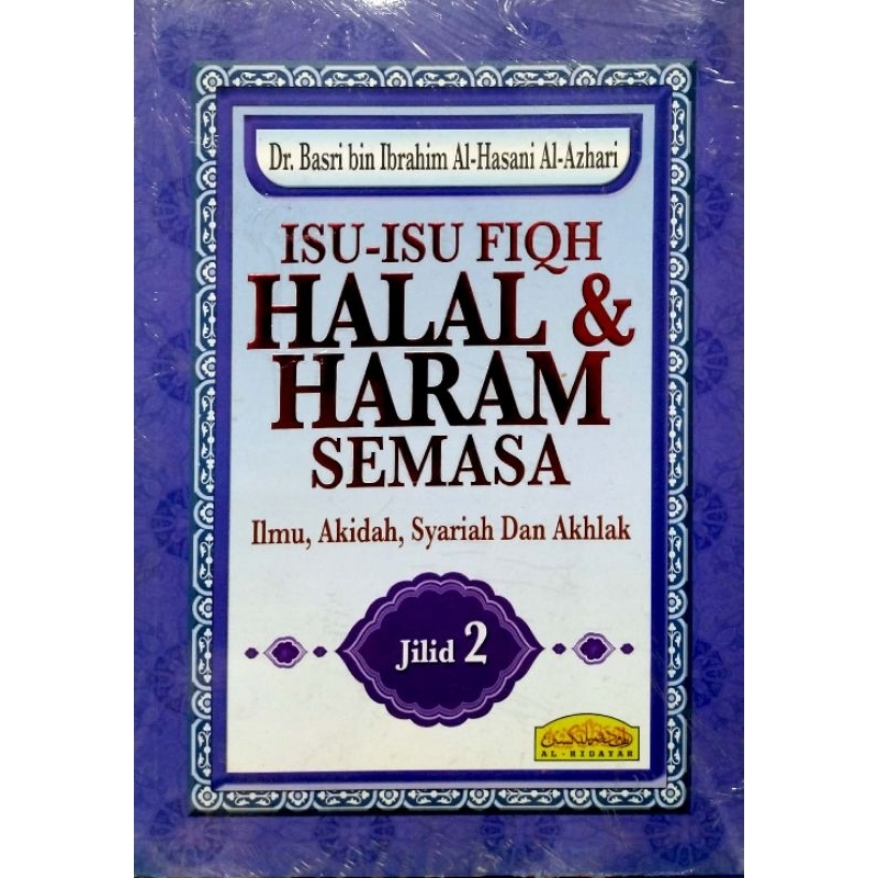 Isu-isu Fiqh Halal & Haram Semasa [ Jilid 1 & 2 ] - Dr. Basri bin Ibrahim - Al-Hidayah | Shopee ...