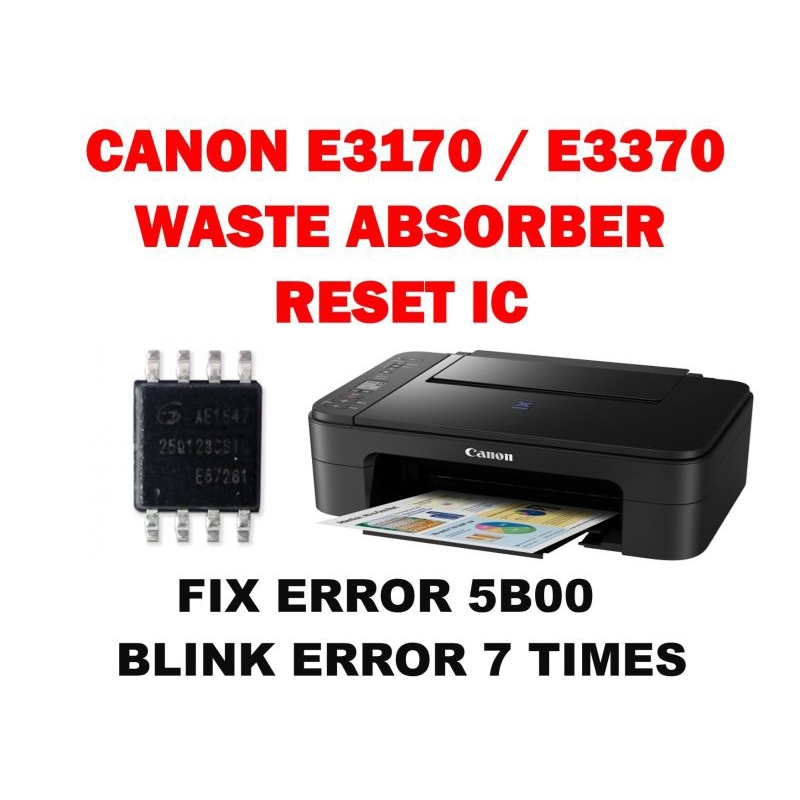 CANON E3170 / E3370 WASTE ABSORBER RESET IC 100% PROGRAMED FIXED ERROR 5B00 | Shopee Malaysia