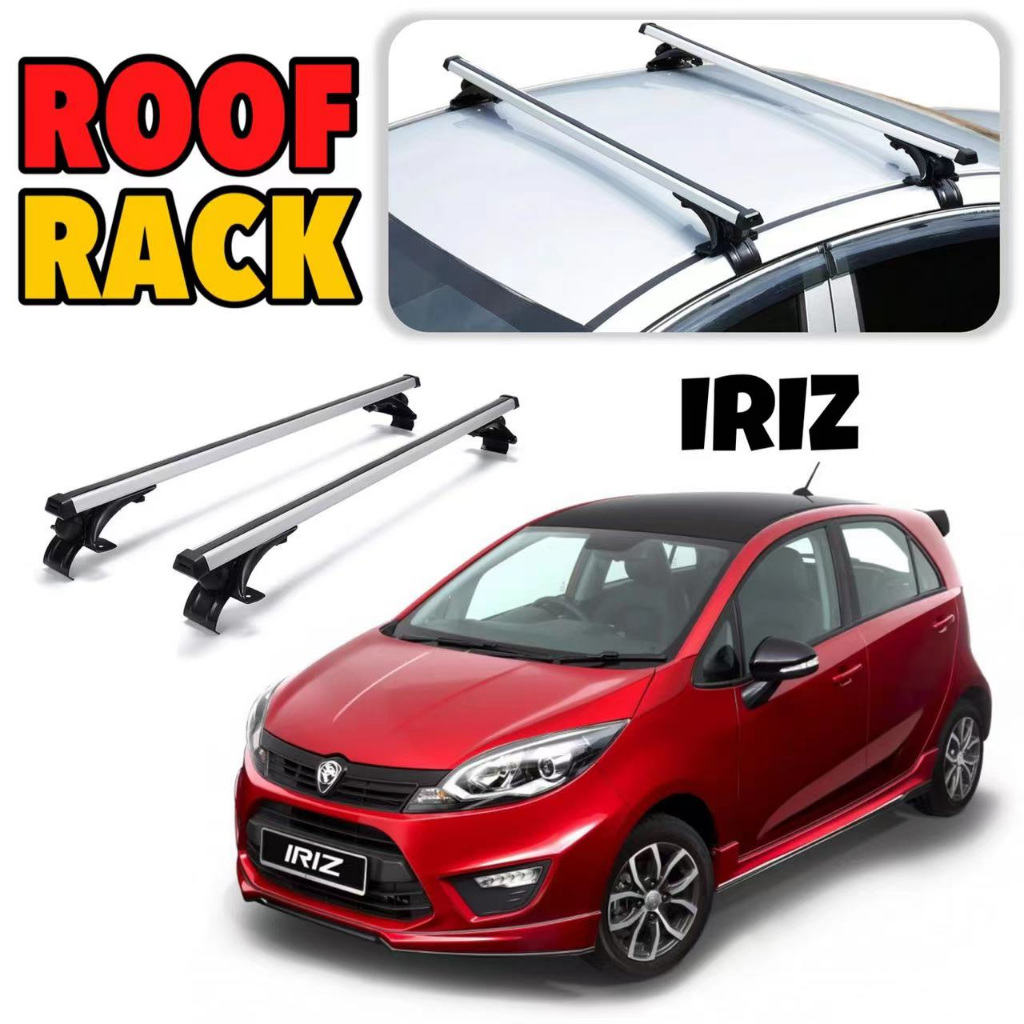 Proton Iriz Car Roof Rack Carrier Rak Bumbung Cargo Roof Carrier ...