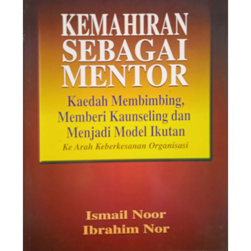 KEMAHIRAN SEBAGAI MENTOR Kaedah Membimbig, Memberi Kaunseling Dan ...