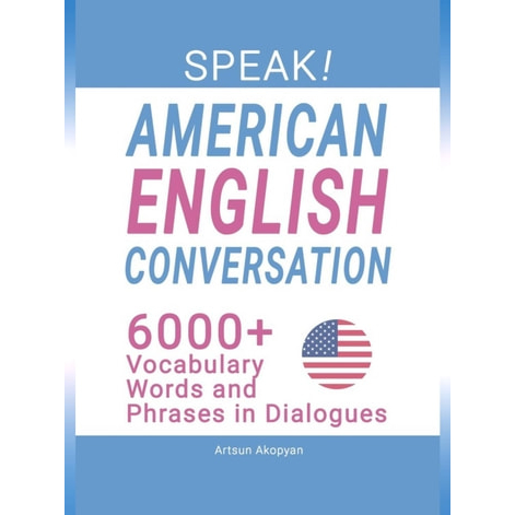 Speak American English Conversation 6,000+ Vocabulary Words and Phrases ...