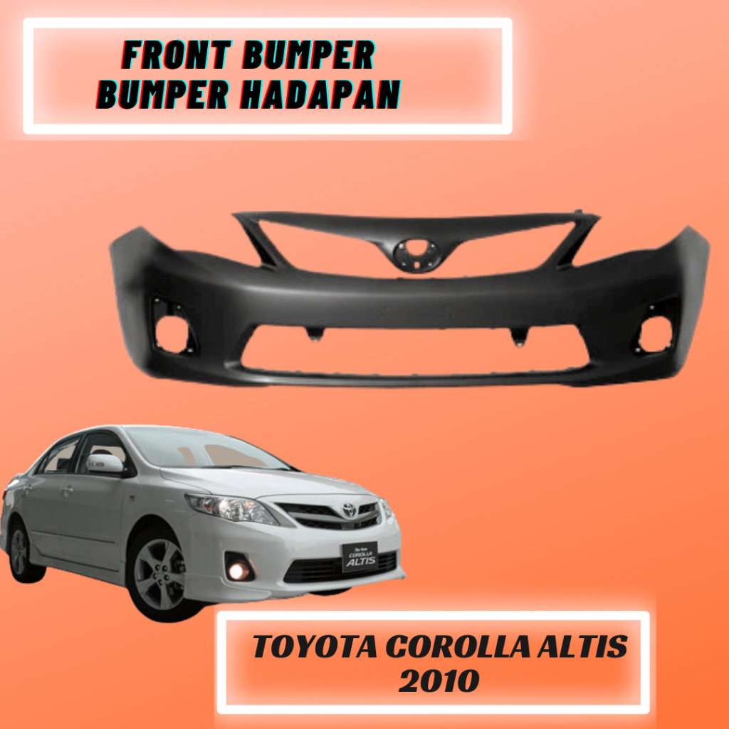 TOYOTA ALTIS MODEL 2010 FRONT BUMPER DEPAN GOOD QUALITY 100% NEW BARU ...