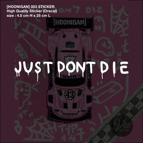 HOONIGAN 003 JUST DONT DIE Sticker / Decal (High Quality Sticker ...