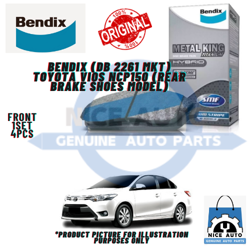 TOYOTA VIOS NCP150 (REAR BRAKE SHOES MODEL) FRONT BRAKE PAD - BENDIX Metal King Titanium DB2261 ...