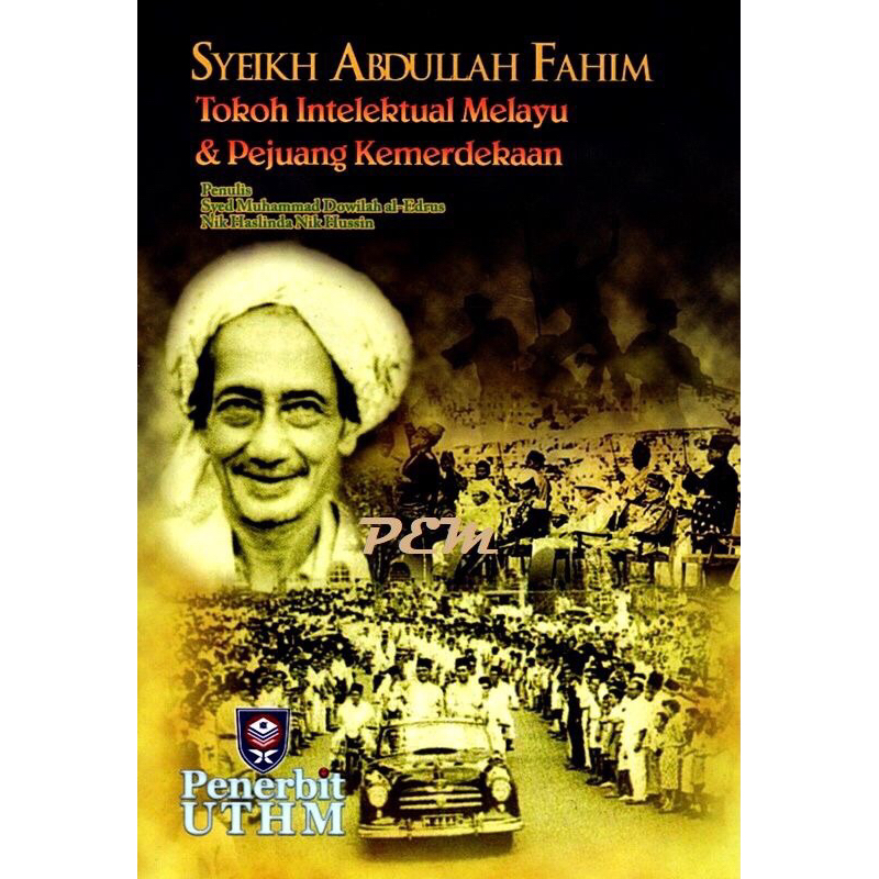Syeikh Abdullah Fahim: Tokoh Intelek Melayu dan Pejuang Kemerdekaan ...