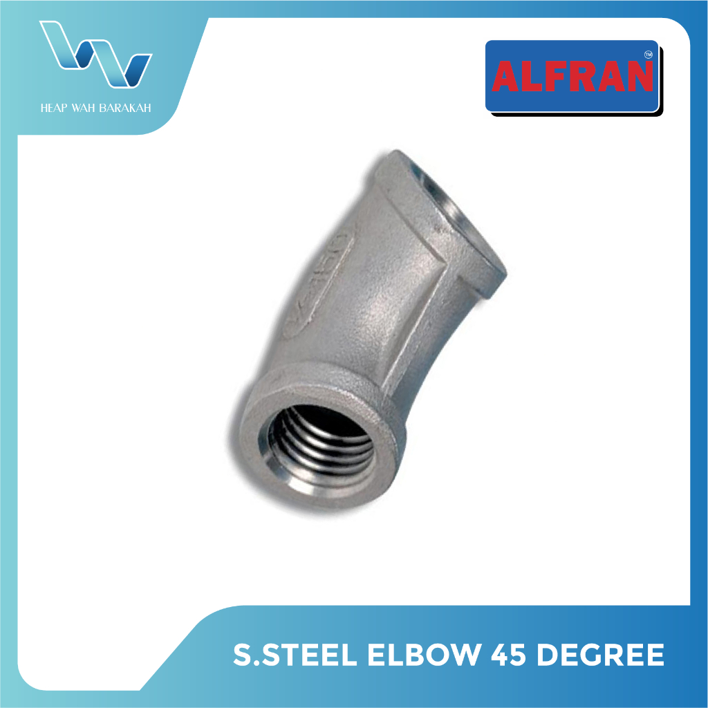 ALFRAN STAINLESS STEEL FITTING - ELBOW 45 DEGREE (SIRIM & SPAN ...
