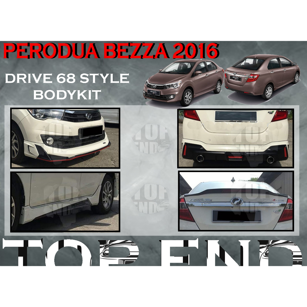 PERODUA BEZZA 2016-2019 DRIVE 68 STYLE FULLSET BODYKIT (68,D68) SKIRT ...