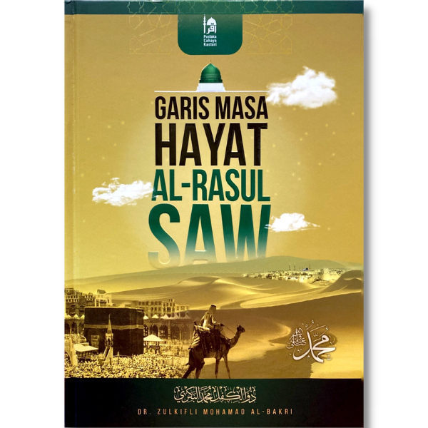 Edisi kemaskini Garis masa hayat al-rasul SAW By Dr. Zulkifli Bin ...