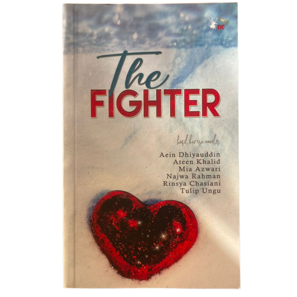 Penerbitan RC - Novel The Fighter Aein Dhiyauddin Mia Azwari Najwa ...