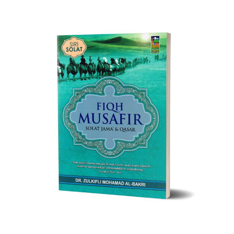 FIQH MUSAFIR : Solat Jama’ dan Qasar Dr Zulkilfli Mohamad al-Bakri ...