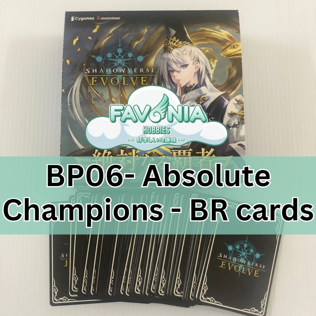 Shadowverse EVOLVE- BP06- ABSOLUTE CHAMPIONS- BR Cards- ELF | ROYAL | WITCH | DRAGON | NIGHTMARE ...
