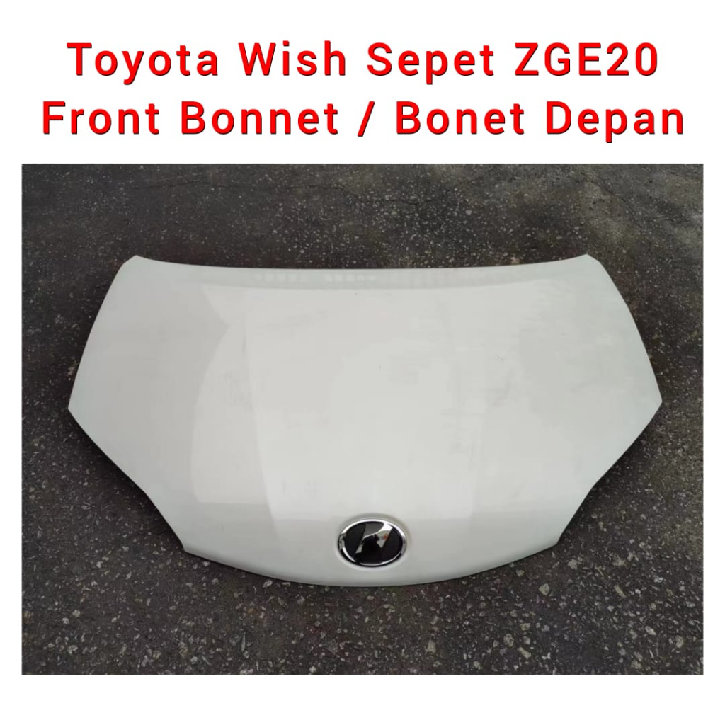 🇯🇵🇯🇵 Toyota Wish Sepet ZGE20 Front Bonnet / Bonet Depan / Bonnets ...