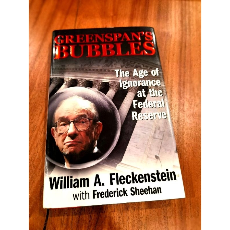 Greenspan's Bubbles The Age Of Ignorance At The Federal Reserve Book By ...