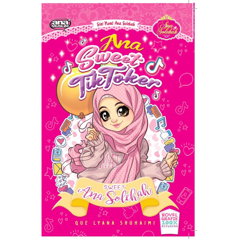 Ana Sweet Tiktoker - Ana Muslim ( Novel Grafik 100% Berwarna ) | Shopee ...