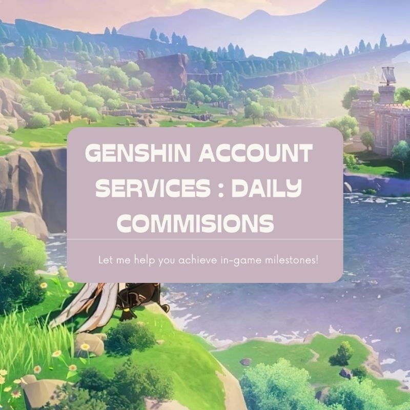 GENSHIN BOOSTING SERVICE: Daily Commissions Malaysia | Shopee Malaysia