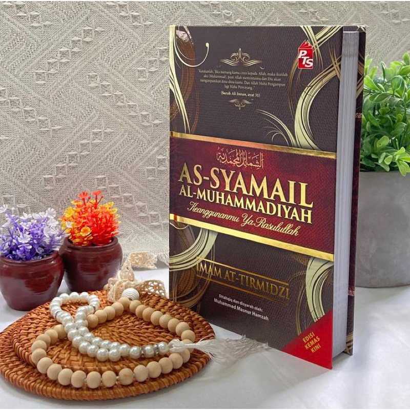 As-Syamail Al-Muhammadiyah - Fizikal Nabi, Perilaku Nabi, Buku tentang ...