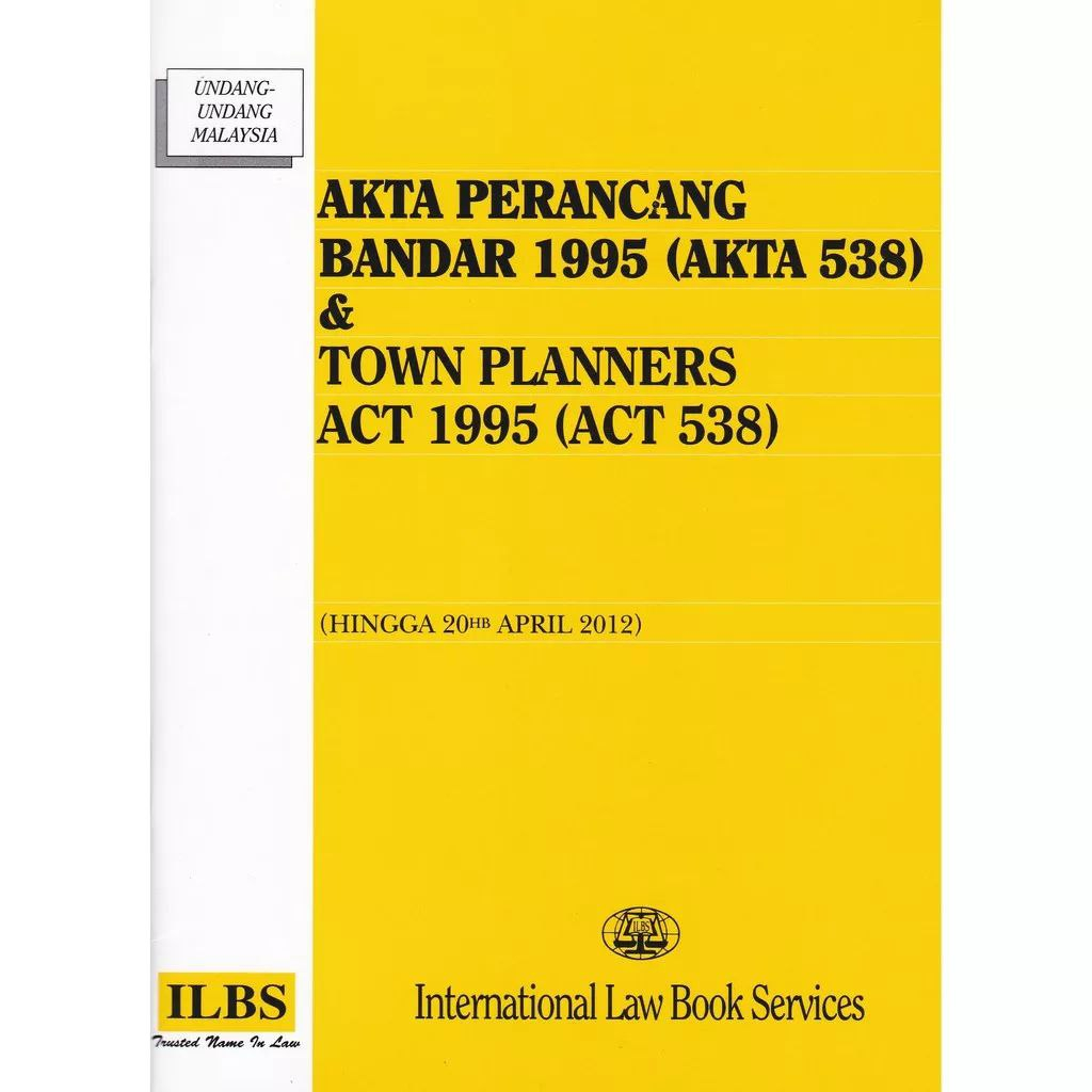Akta Perancang Bandar 1995 (Akta 538) & Town Planners Act 1995 (Act 538 ...