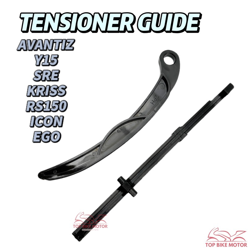 TENSIONER GUIDE Y15 SRE AVANTIZ KRISS RS150 ICON EGO TIMING CHAIN GUIDE ...