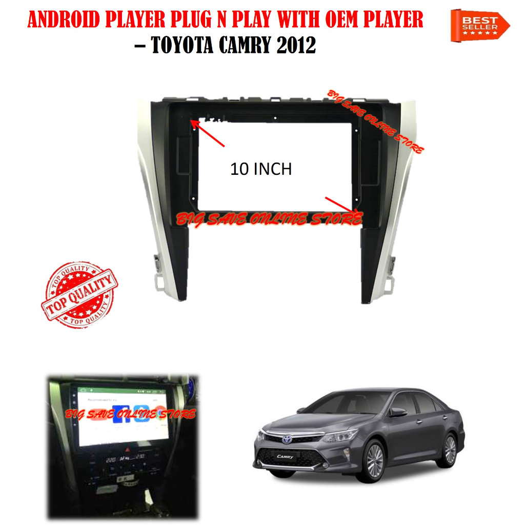 TOYOTA CAMRY 2012 - 2014 (Low Spec) ANDROID PLAYER 10” INCH PLUG N PLAY ...