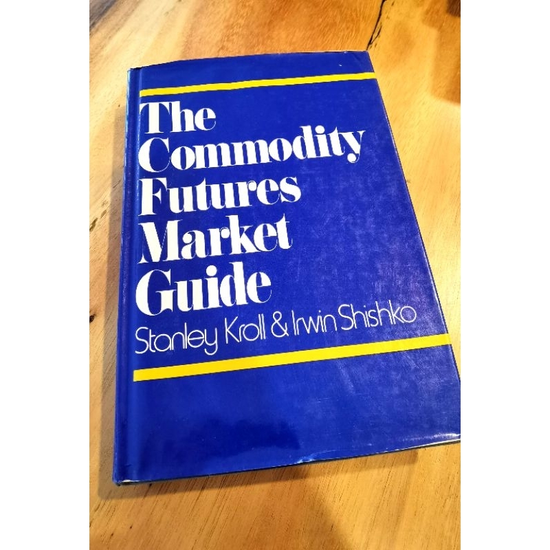 The Commodity Futures Market Guide Investment Book By Stanley Kroll ...