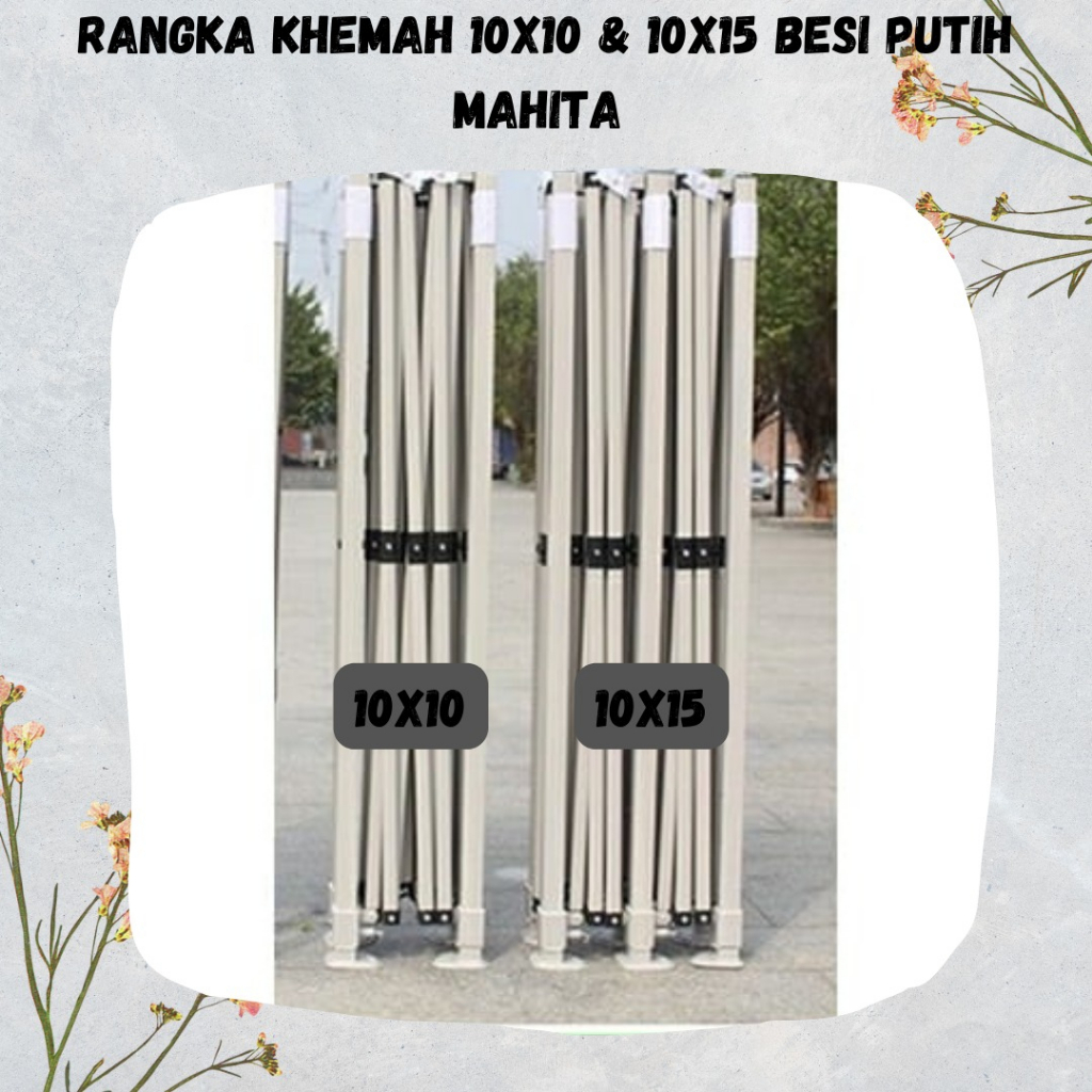 RANGKA KHEMAH 10ft X 10ft DAN 10ft X 15ft BESI BULAT 700D / BESI PUTIH ...
