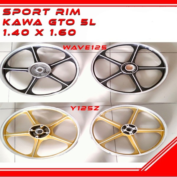 SPORT RIM KAWA-GTO 5L 588 5 BATANG YAMAHA Y125Z HONDA WAVE125 1.40 X 1. ...
