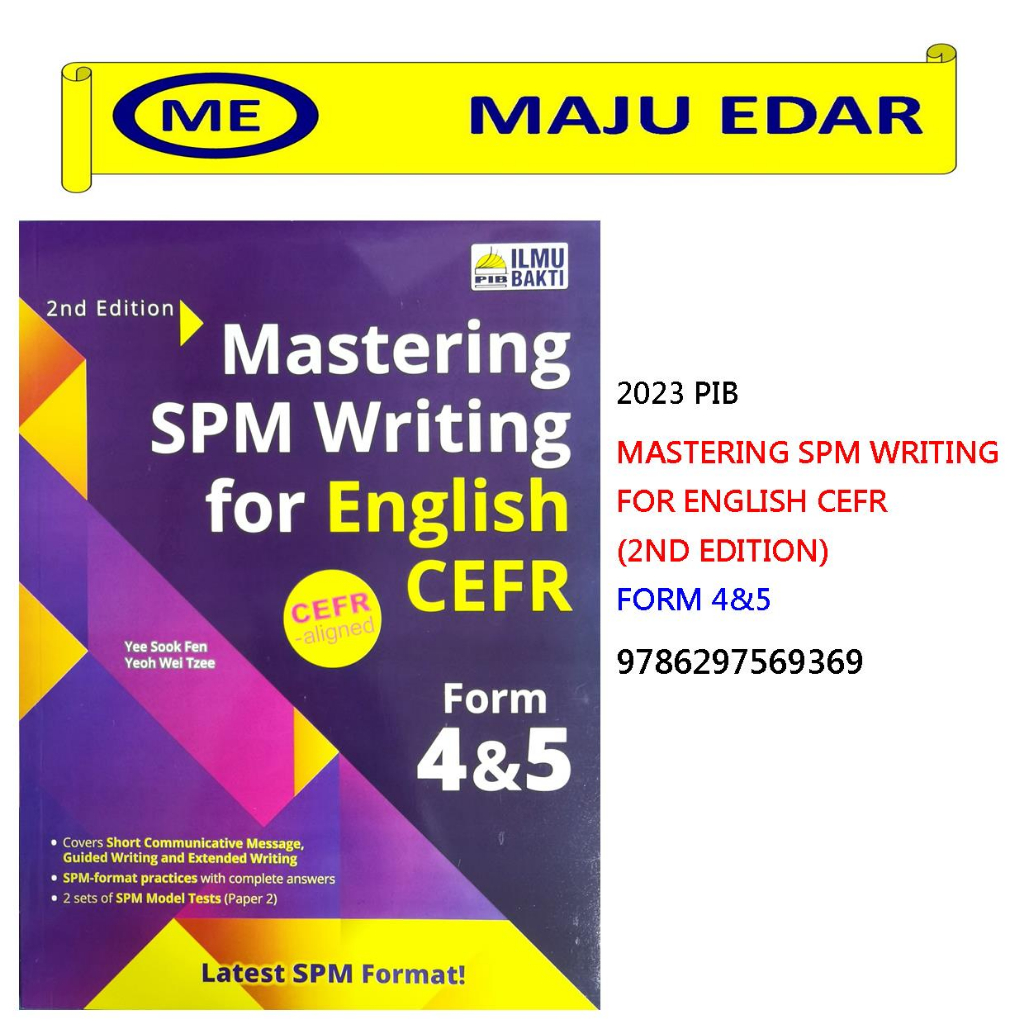 2023 PENERBIT ILMU BAKTI (PIB) MASTERING SPM WRITING FOR ENGLISH CEFR ...