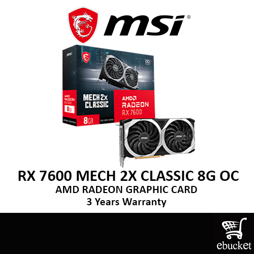 MSI Radeon RX 7600 MECH 2X CLASSIC 8G OC AMD RADEON GRAPHIC CARD ...