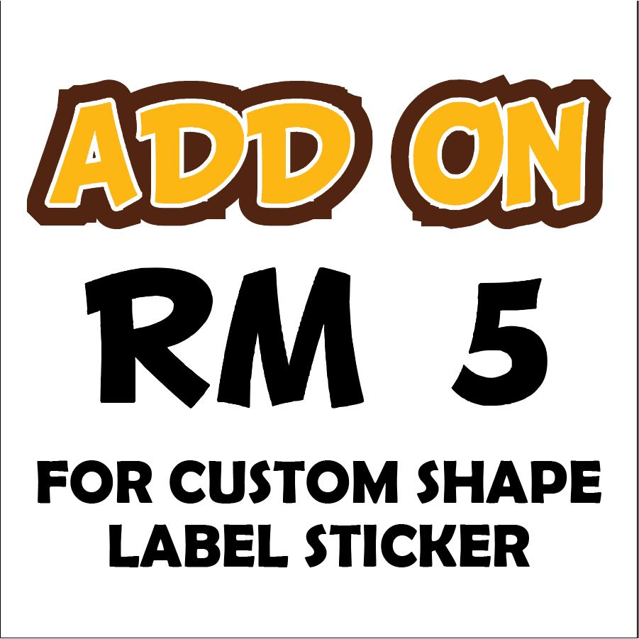 ADD ON for label sticker (custom shape) | Shopee Malaysia