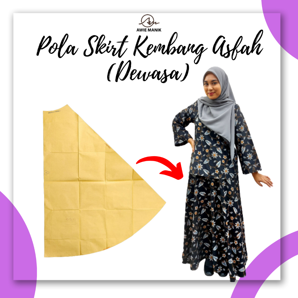 [DEWASA] POLA SKIRT KEMBANG ASFAH AWIE MANIK | Shopee Malaysia