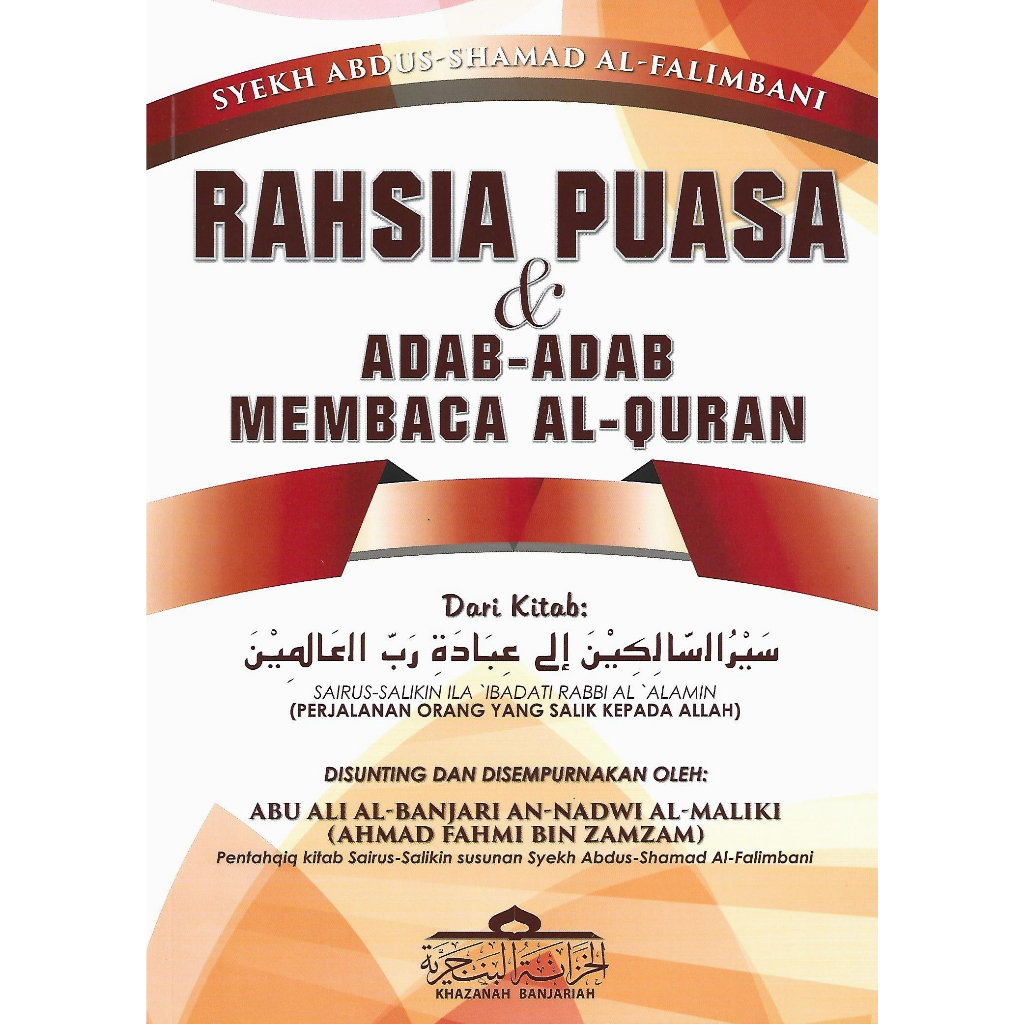 RAHSIA PUASA & ADAB ADAB MEMBACA AL QUR'AN DARI KITAB SAIRUS SALIKIN (KHAZANAH BANJARIAH ...