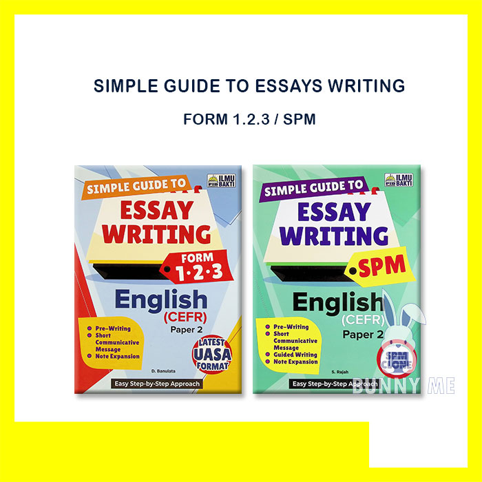 SIMPLE GUIDE TO ESSAYS WRITING ENGLISH CEFR FORM 1.2.3 / SPM PAPER 2 ...