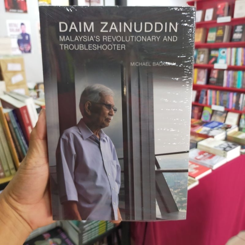 DAIM ZAINUDDIN : Malaysia's Revolutionary and Troubleshooter (Michael ...
