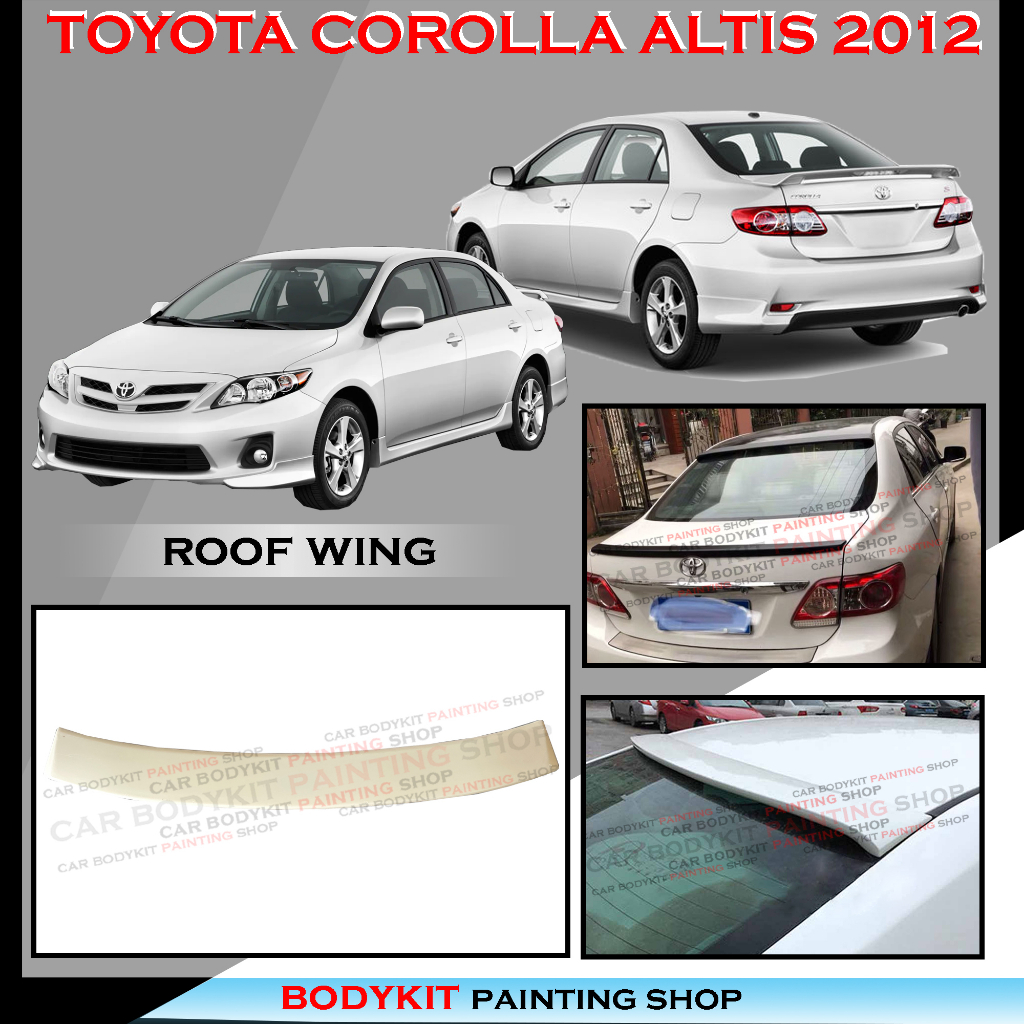 TOYOTA COROLLA ALTIS 2012 ROOF WING REAR ROOF SPOILER - MATERIAL ABS ...