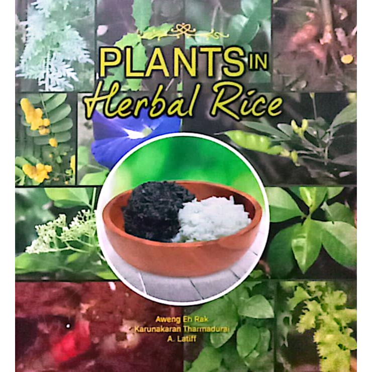 PLANTS HERBAL RICE , Aweng Eh Rak, Karunakaran Tharmadurai, A,latiff ...