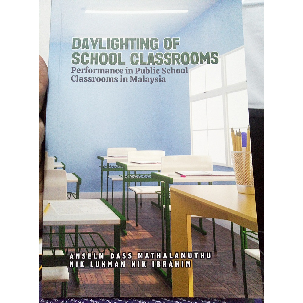 (UKM) DAYLIGHTING of SCHOOL CLASSROOMS. Performance in Public School Classrooms in Malaysia ...