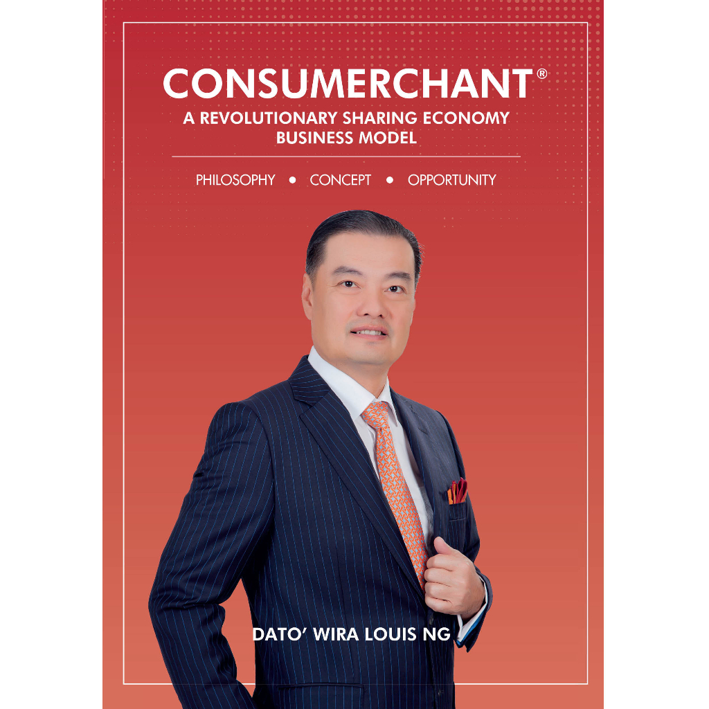 Consumerchant A Revolutionary Sharing Economy Business Model Dato’ Wira ...