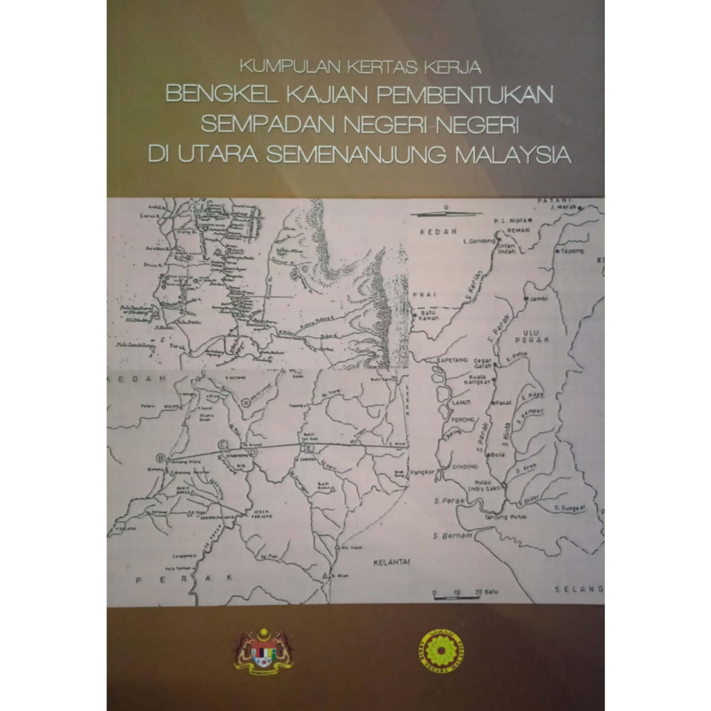 KUMPULAN KERTAS KERJA BENGKEL KAJIAN PEMBENTUKAN SEMPADAN NEGERI NEGERI ...