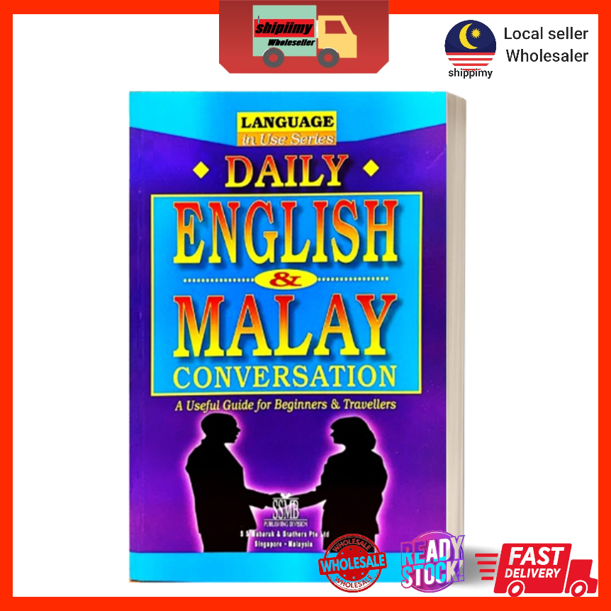 Daily English & Malay Conversation A Useful Guide for Beginers & Travellers/ Buku Perbualan ...