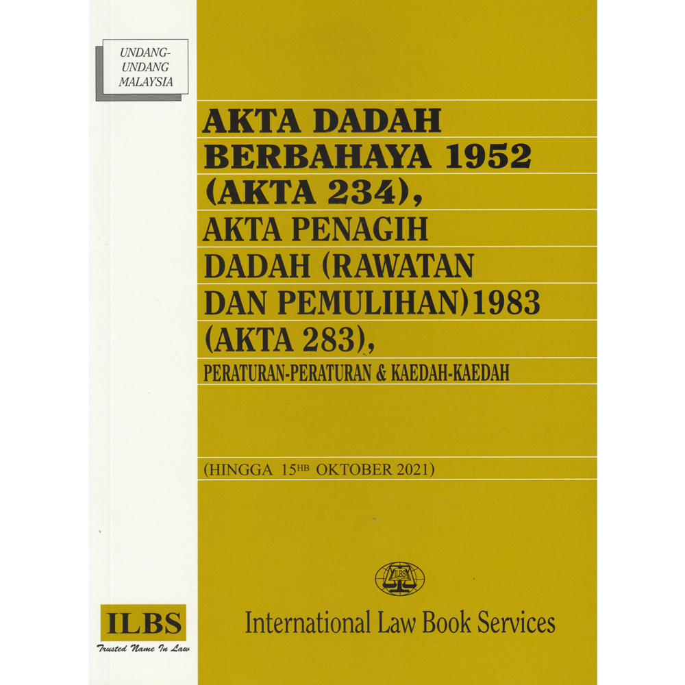 ILBS | LAW BOOK | AKTA DADAH BERBAHAYA 1952 (AKTA 234), AKTA PENAGIH ...