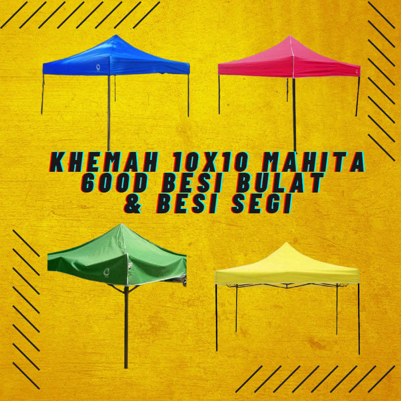 KHEMAH MAHITA SAIZ 10X10 GRED 600D CANOPY NIAGA / BESI BULAT DAN BESI ...