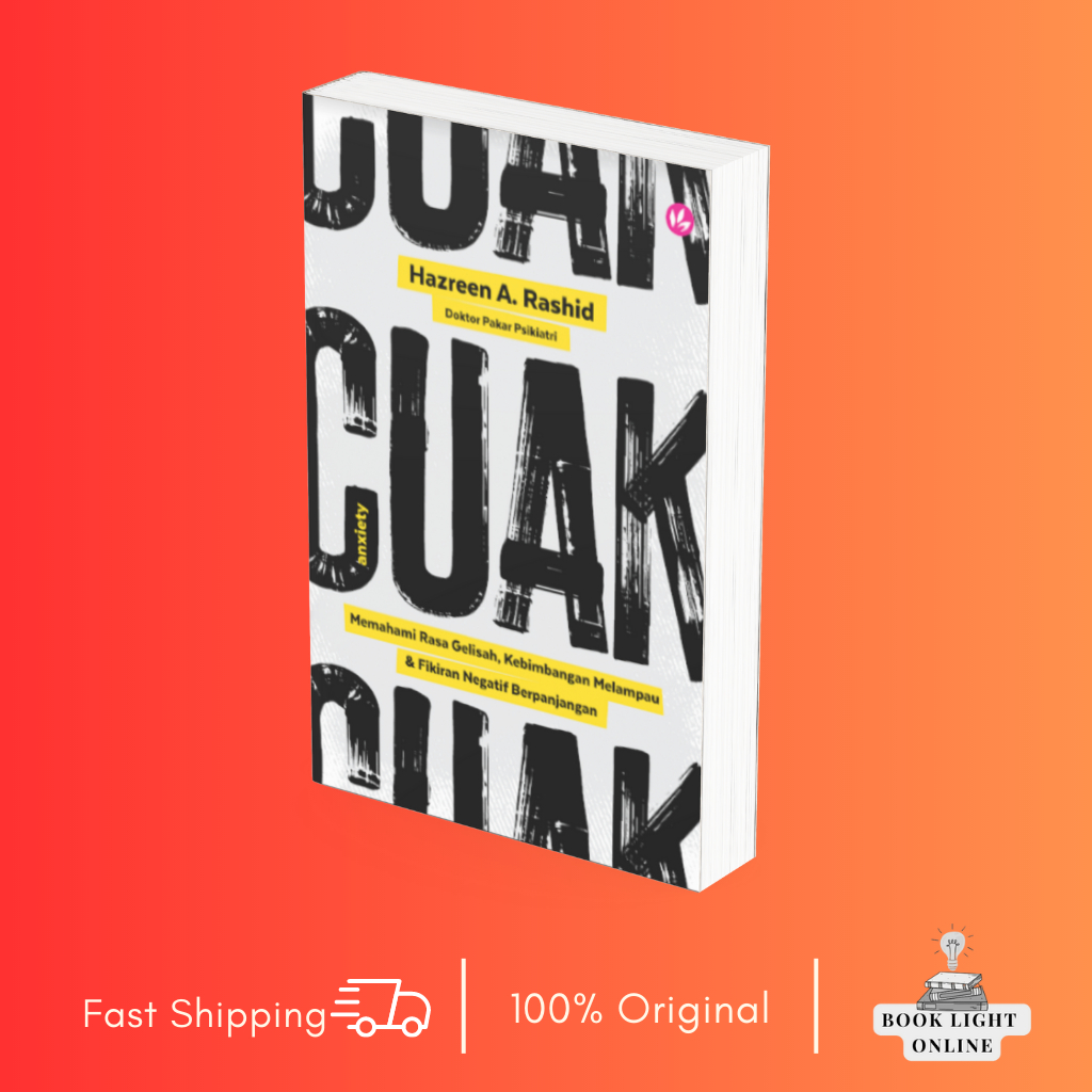 Cuak: Memahami Rasa Gelisah, Kebimbangan Melampau & Fikiran Negatif ...