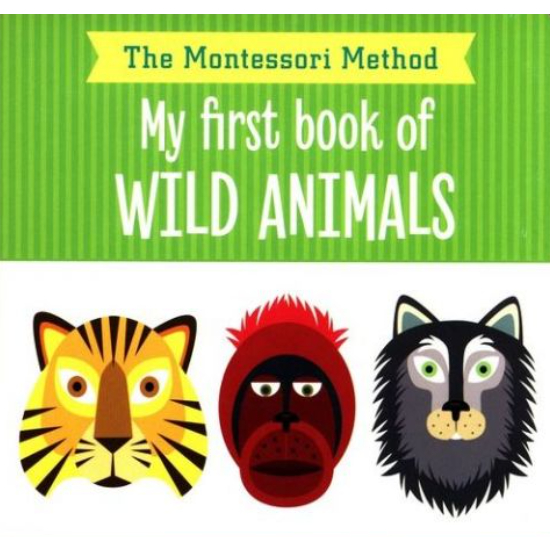 My First Book of Wild Animals (The Montessori Method) | Early Year ...