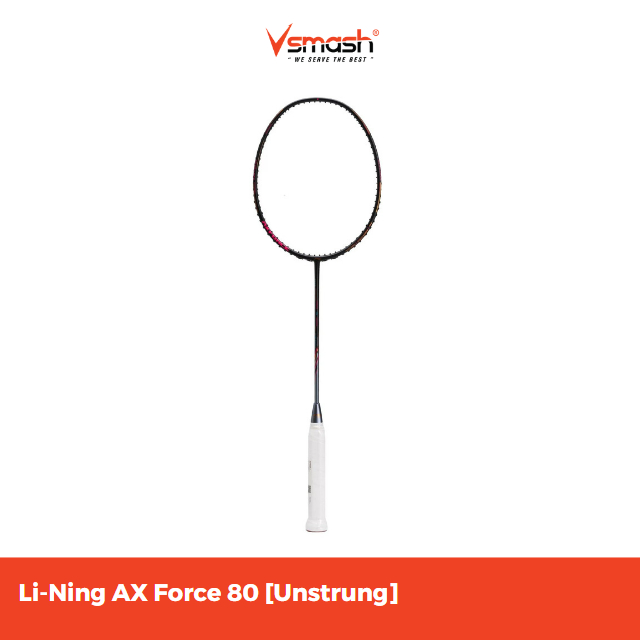 Li-Ning AX Force 80 [Unstrung] [Free String & Grip] | Shopee Malaysia