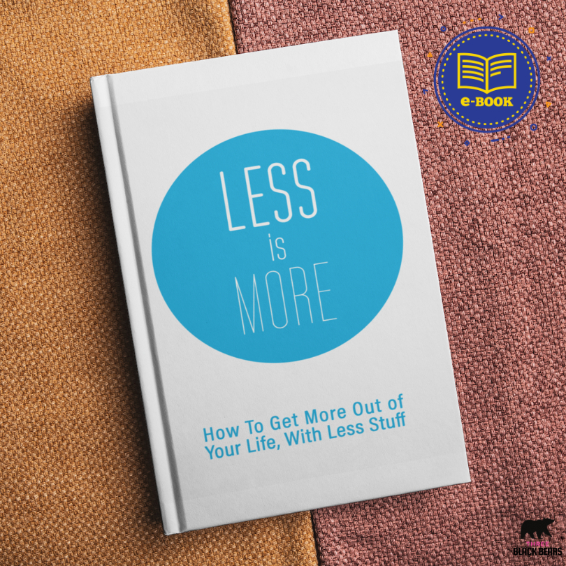 [E-Book] Less Is MORE - How To Get More Out of Your Life, With Less ...