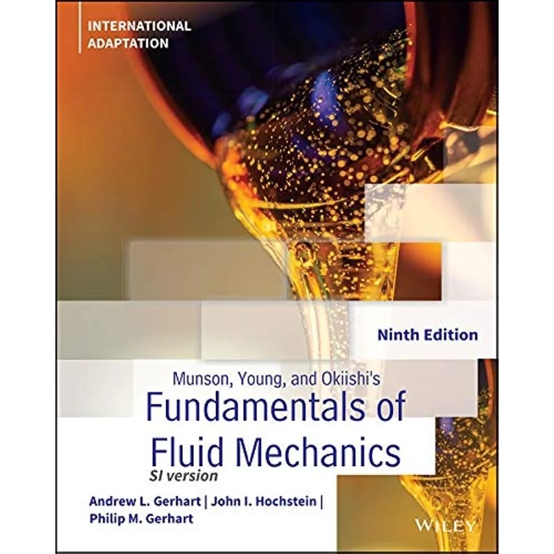 Munson, Young and Okiishi's Fundamentals of Fluid Mechanics, 9th ...