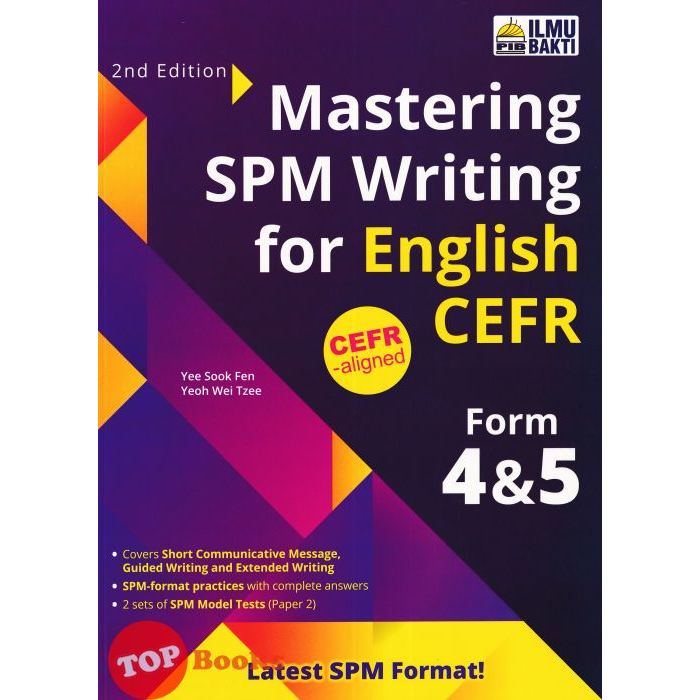 [TOPBOOKS Ilmu Bakti] Mastering SPM Writing for English CEFR aligned ...