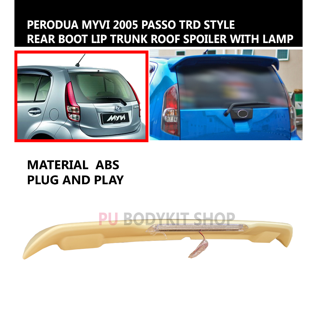 PERODUA MYVI 2005 PASSO TRD STYLE REAR BOOT LIP TRUNK ROOF SPOILER WITH ...