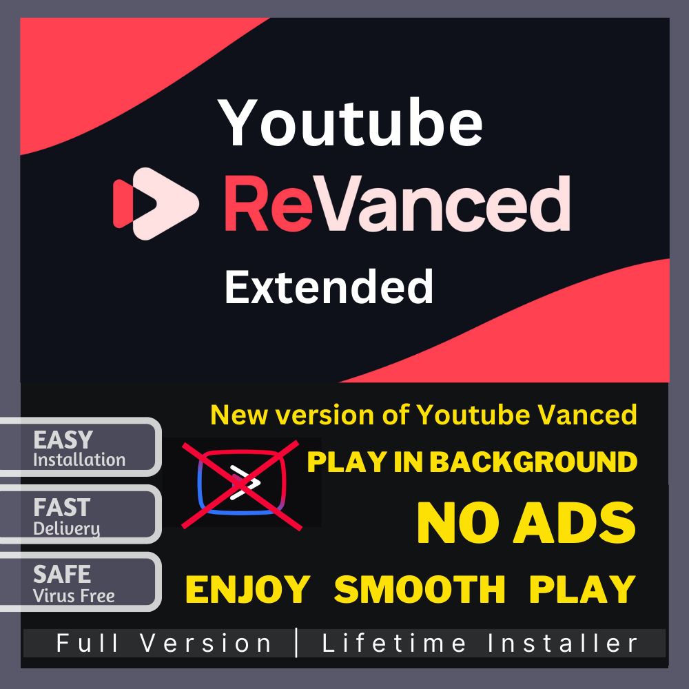 Youtube ReVanced Extended - ANDROID ONLY [ No Ads, Play in Background, Smooth Play, No Stuck, No ...